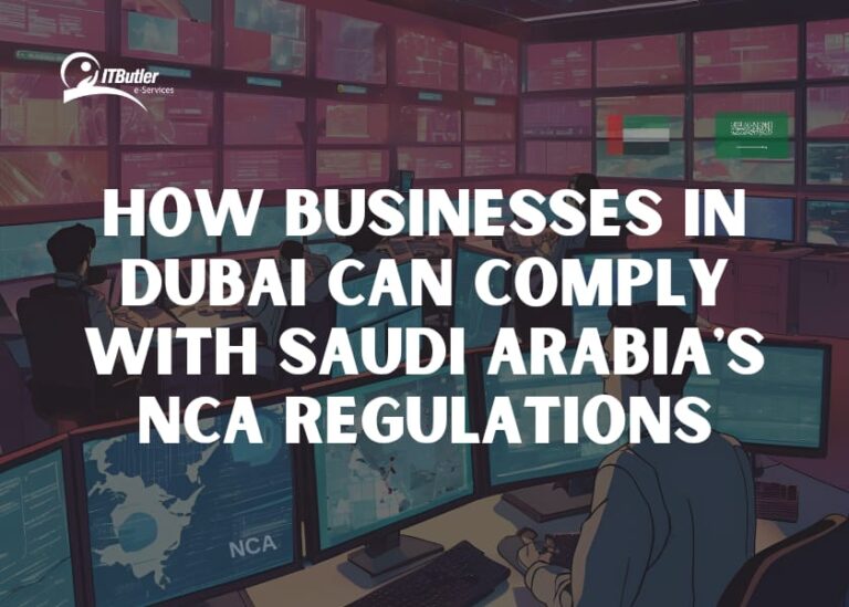 How Businesses in Dubai Can Comply with Saudi NCA Regulations