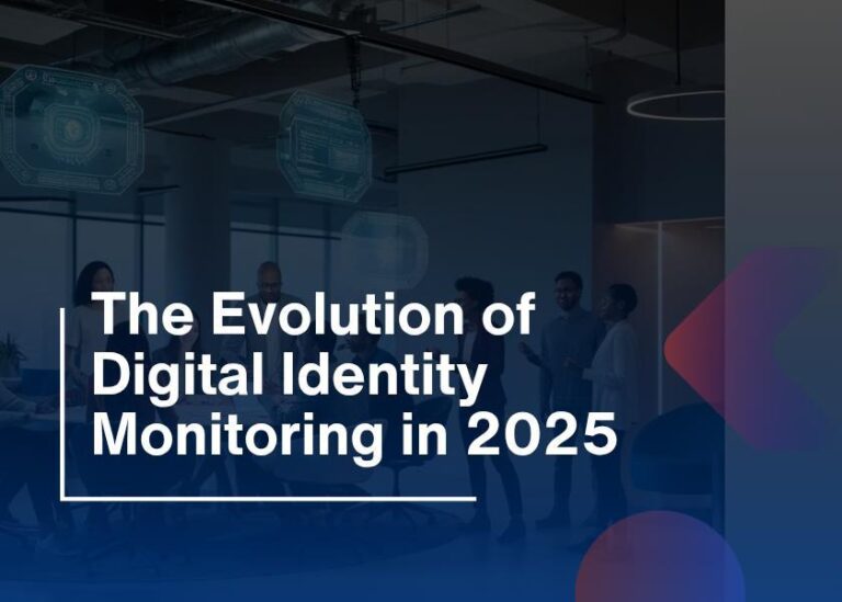 Digital Identity Monitoring: How Organizations Detect