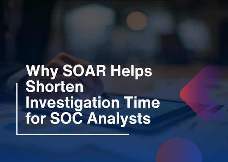SOC Analysts: How SOC Analysts Investigate Faster