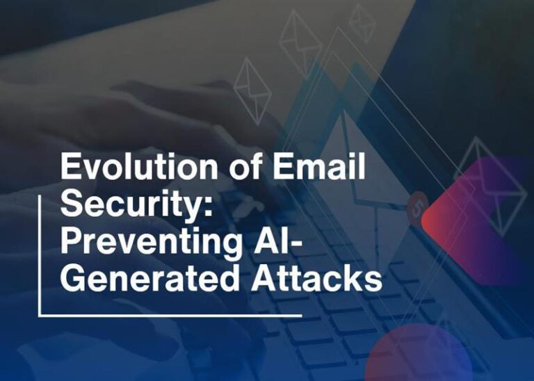 AI-Generated Email Attacks: Evolution of Modern Email