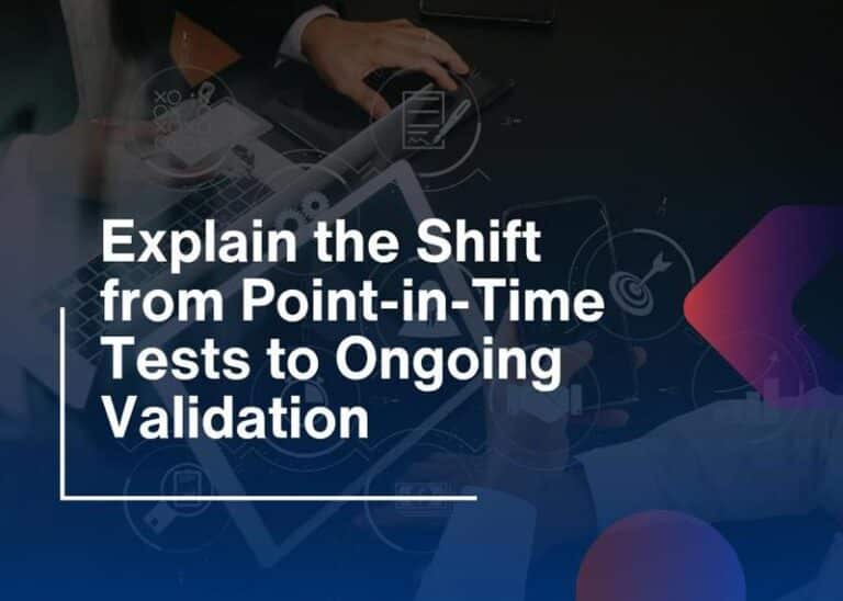 Ongoing Validation: Moving Beyond Point-in-Time Security