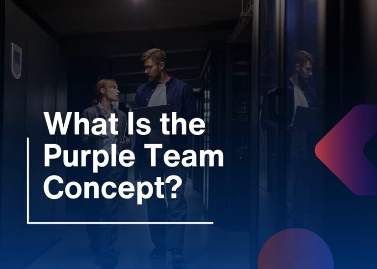 Purple Team in Cybersecurity Explained with Benefits