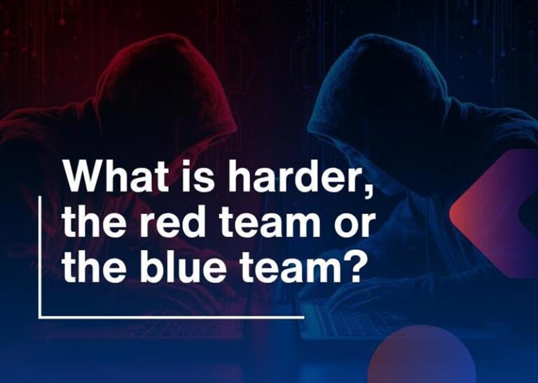 Red vs Blue Team: Which Role Is Harder in Cybersecurity